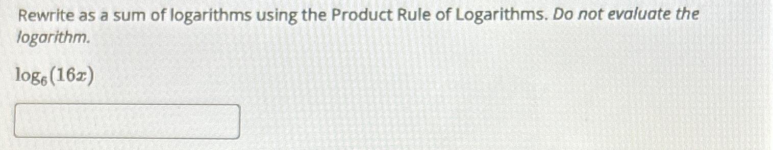 Solved Rewrite as a sum of logarithms using the Product Rule | Chegg.com