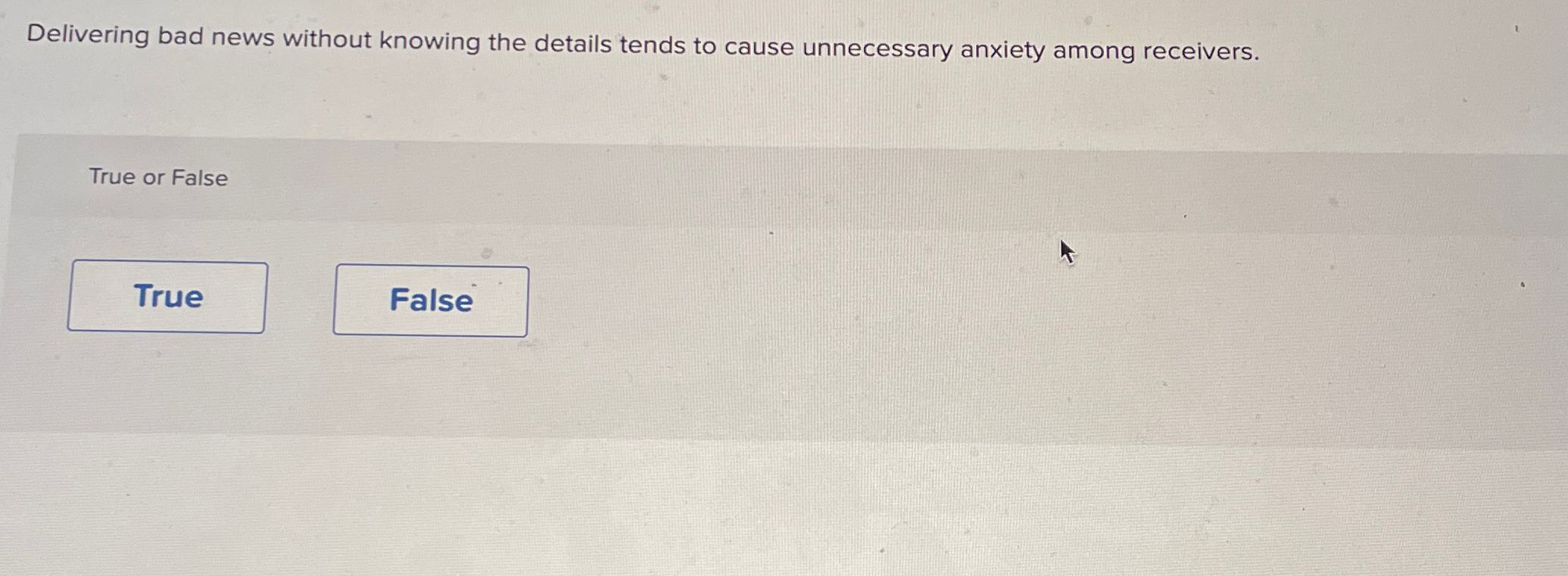Solved Delivering bad news without knowing the details tends | Chegg.com