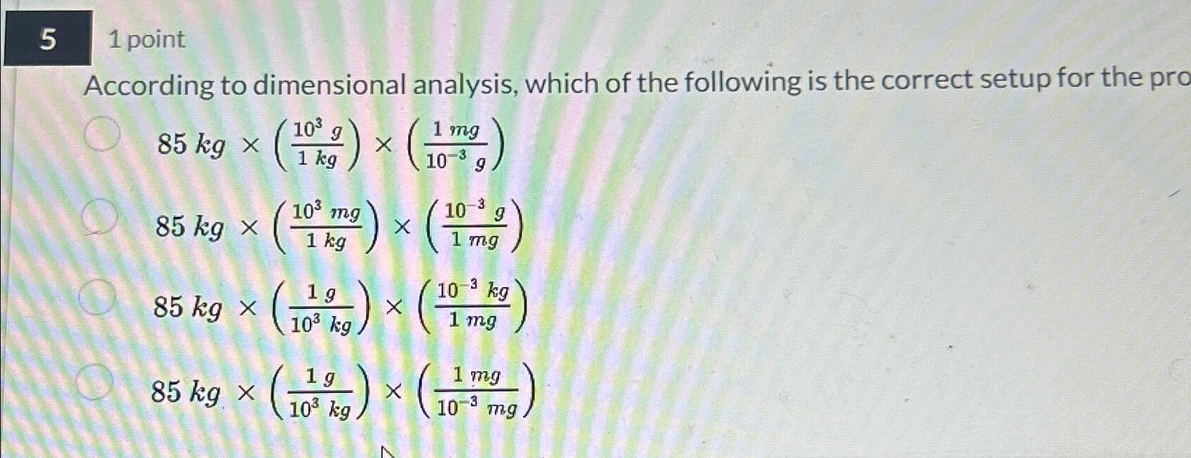 Solved 51 ﻿pointAccording to dimensional analysis, which of | Chegg.com