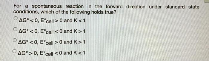 Solved For a spontaneous reaction in the forward direction | Chegg.com