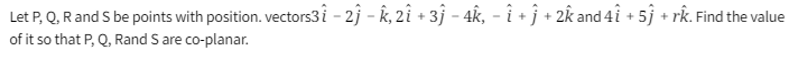 Solved Let P,Q,R ﻿and S ﻿be points with position. vectors | Chegg.com