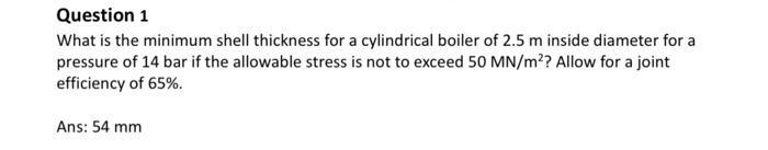 Solved Question 1 What is the minimum shell thickness for a | Chegg.com