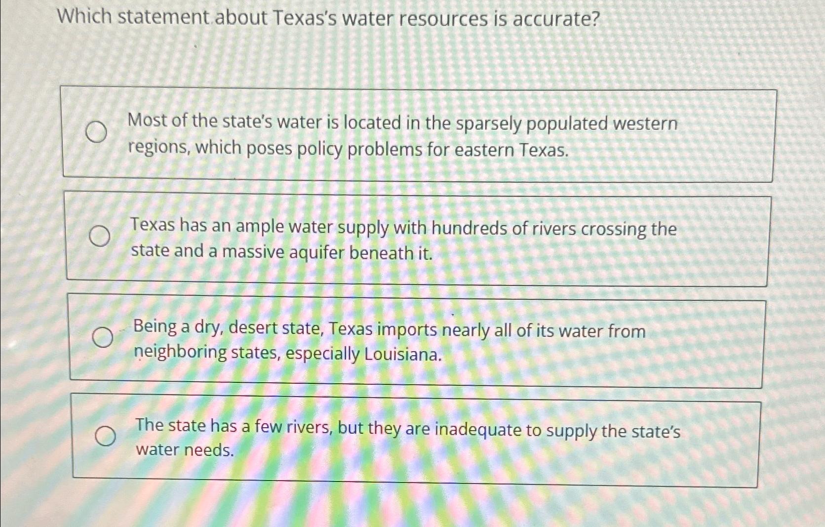 Solved Which statement about Texas's water resources is | Chegg.com