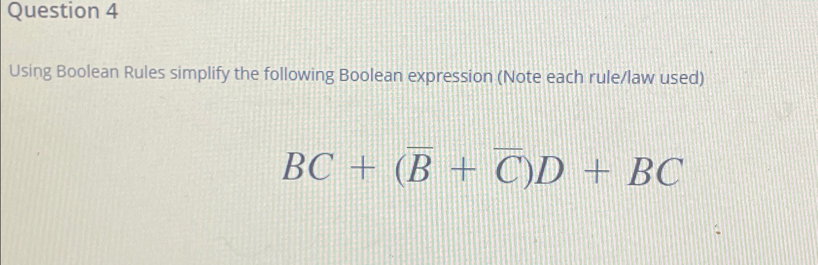 Solved Question 4Using Boolean Rules simplify the following | Chegg.com