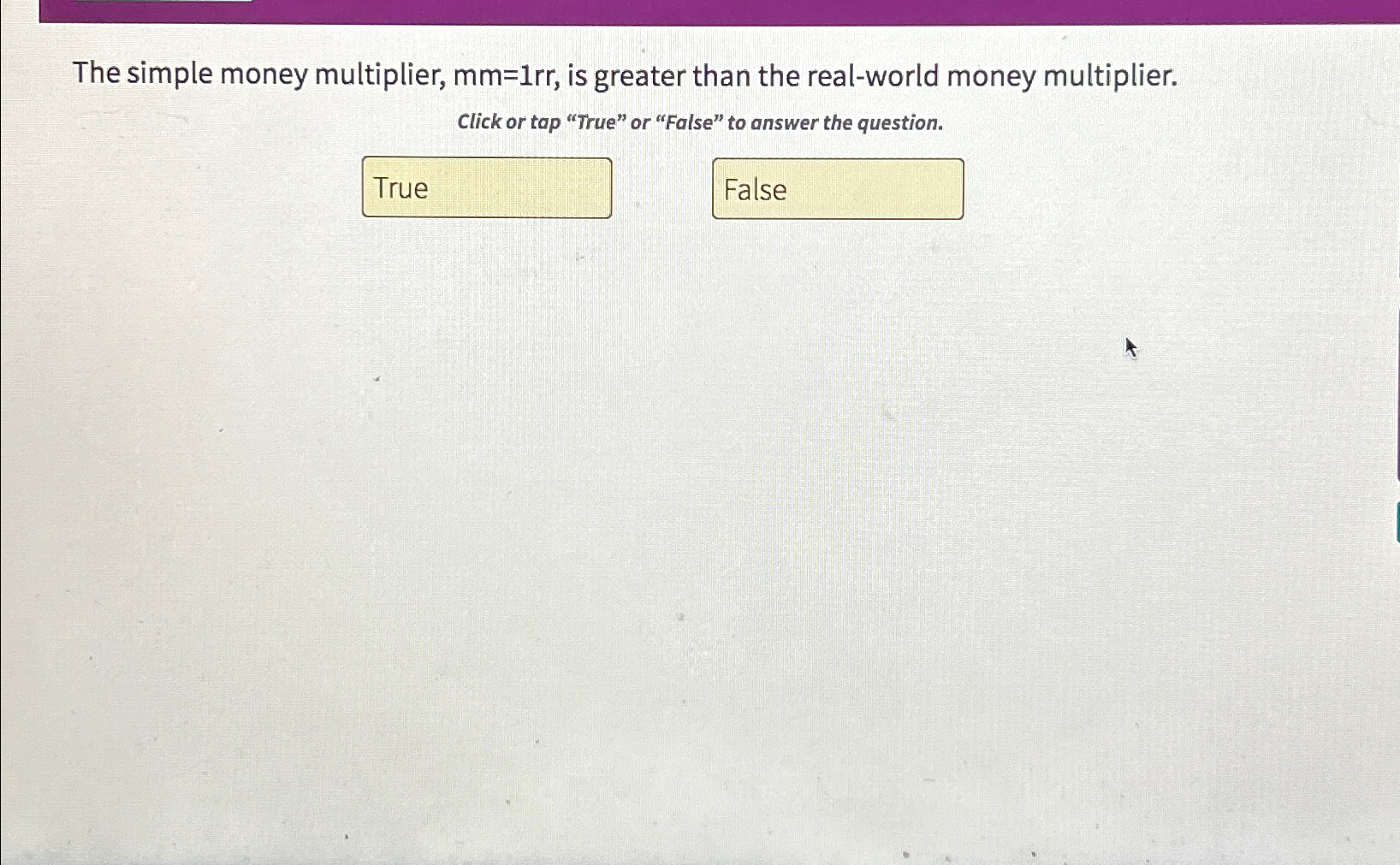 Solved The simple money multiplier, mm=1rr, ﻿is greater than | Chegg.com