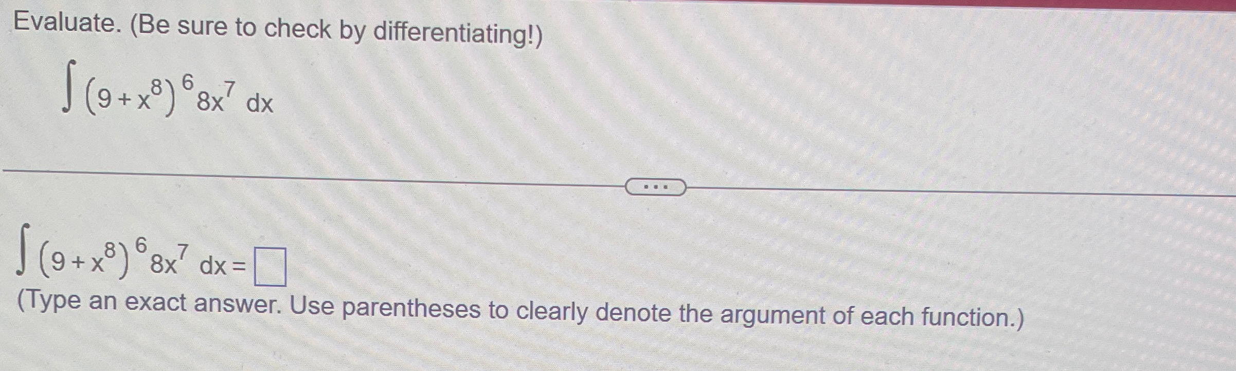 Solved Evaluate. (Be sure to check by | Chegg.com