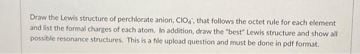 Solved Draw the Lewis structure of perchlorate anion, CIO4, | Chegg.com