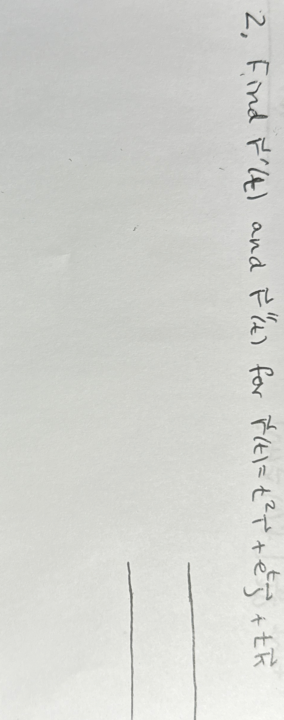 Solved Find vec(r)'(t) ﻿and vec(r)''(t) ﻿for | Chegg.com