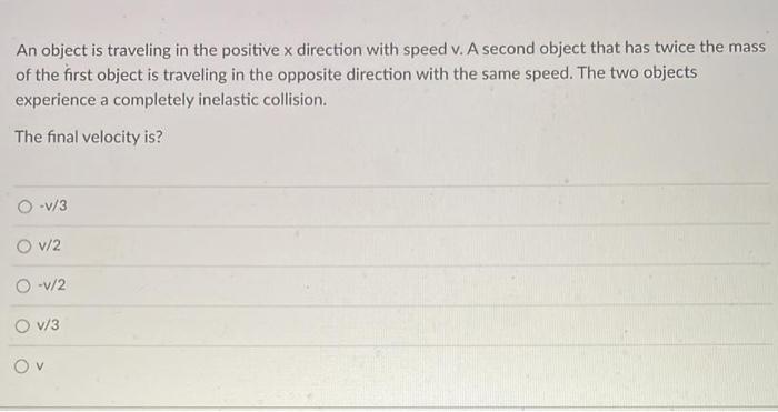 Solved An object is traveling in the positive x direction | Chegg.com