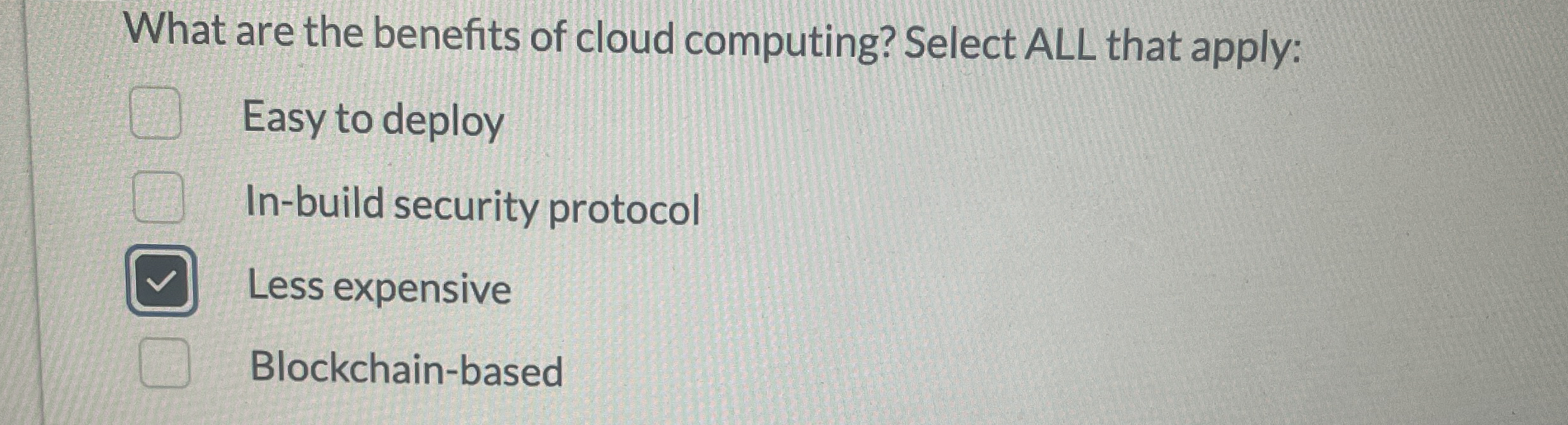 Solved What are the benefits of cloud computing? Select ALL | Chegg.com