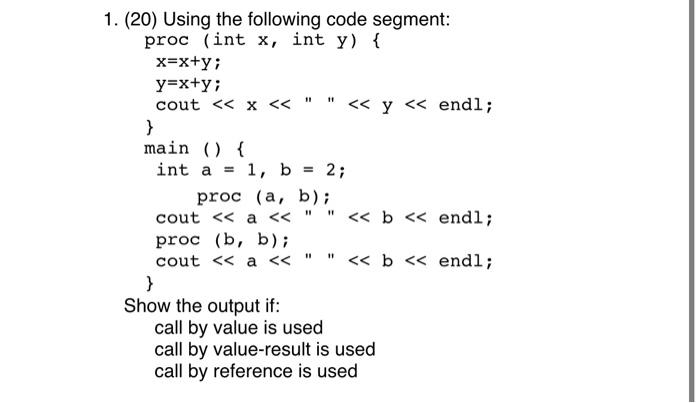 Solved 1. (20) Using the following code segment: proc (int | Chegg.com