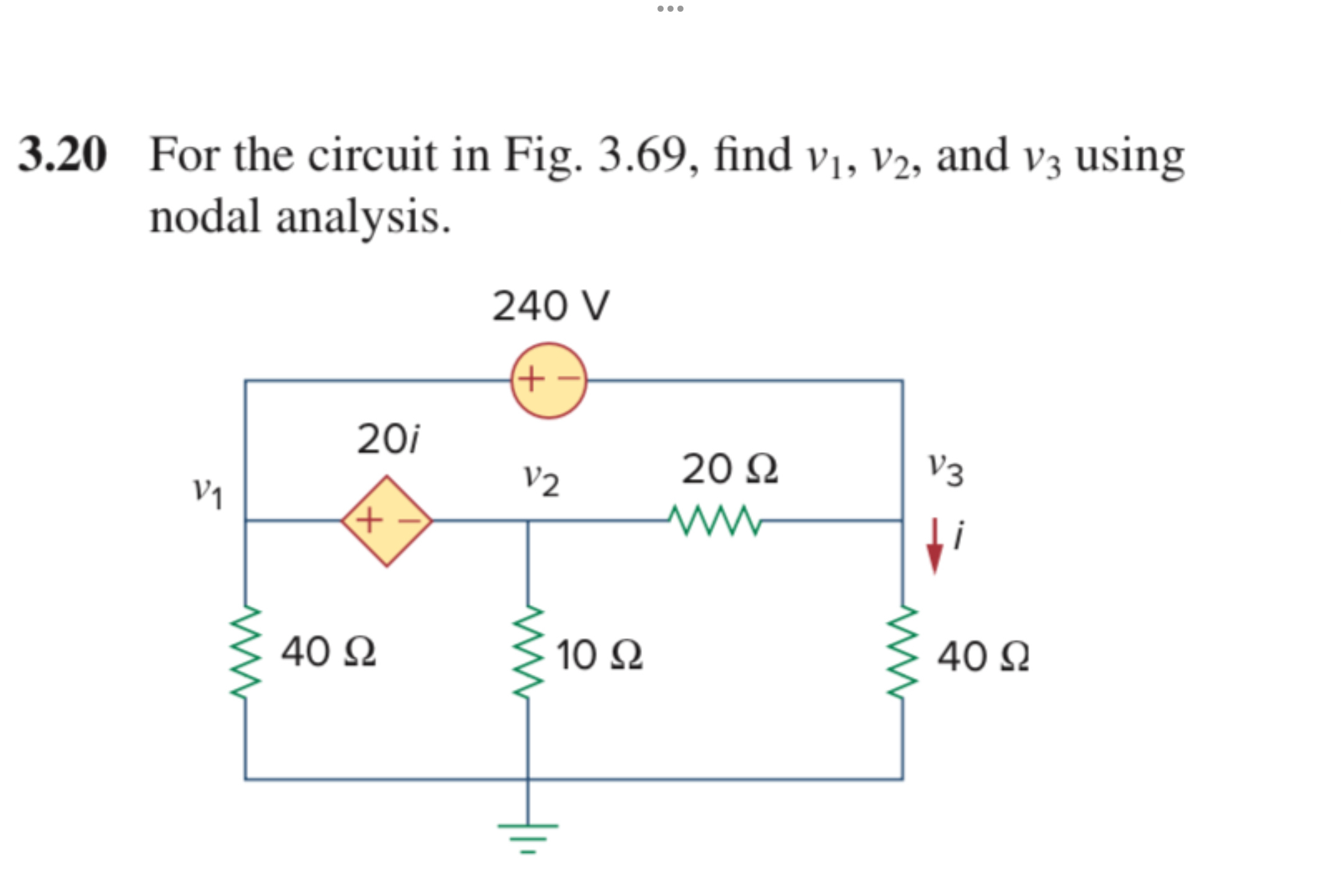 Solved 3.20 ﻿For the circuit in Fig. 3.69, ﻿find v1,v2, ﻿and | Chegg.com