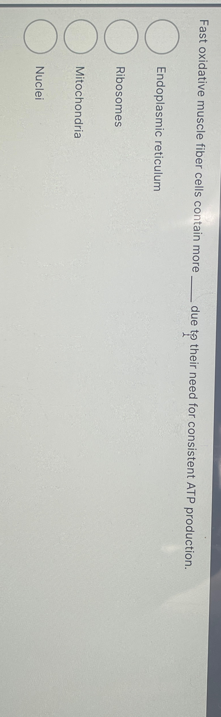Solved Fast oxidative muscle fiber cells contain more due tp | Chegg.com