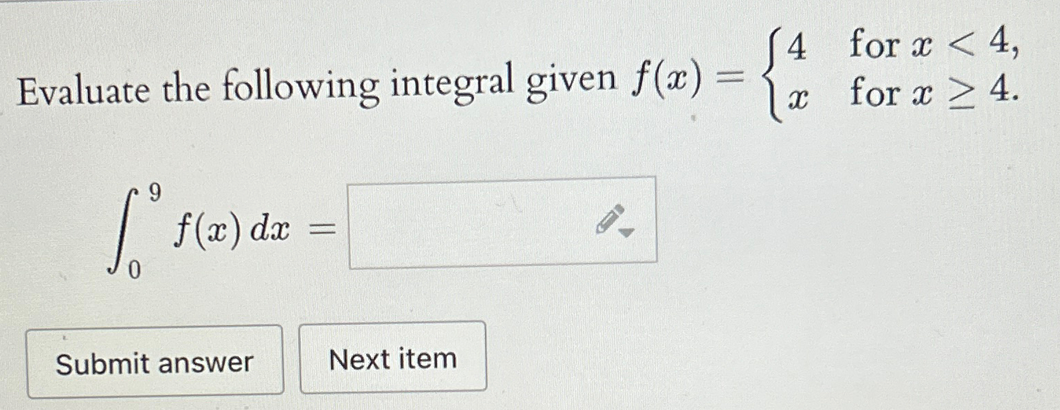 Solved Evaluate the following integral given | Chegg.com