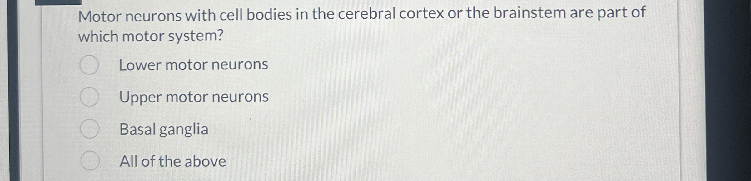 Solved Motor neurons with cell bodies in the cerebral cortex | Chegg.com
