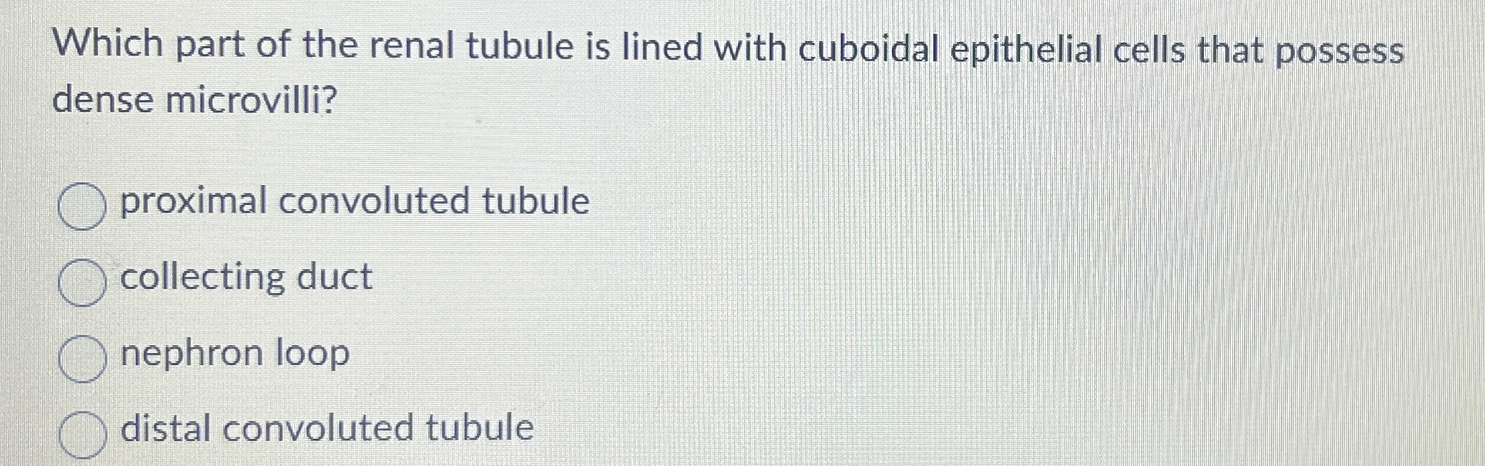 Solved Which part of the renal tubule is lined with cuboidal | Chegg.com