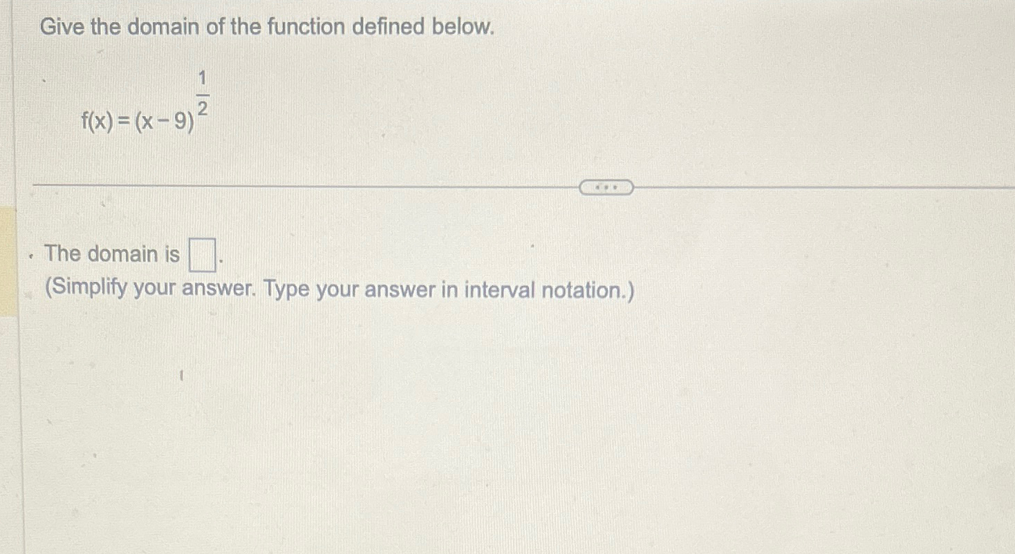 Solved Give the domain of the function defined | Chegg.com