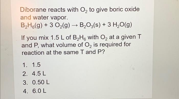 Diborane reacts with O2 to give boric oxide and water | Chegg.com