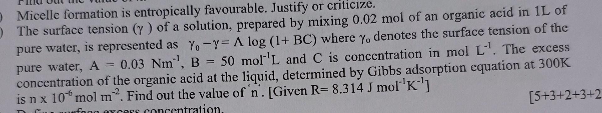 Solved Micelle formation is entropically favourable. Justify | Chegg.com