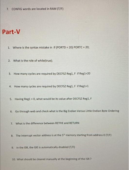 Solved 7. CONFIG words are located in RAM (T/F) art-V 1. | Chegg.com