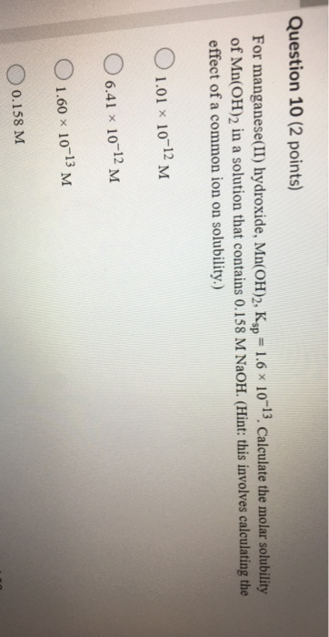 Solved Question 10 (2 points) For manganese(II) hydroxide, | Chegg.com