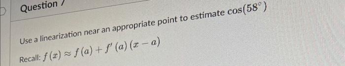Solved Question Use a linearization near an appropriate | Chegg.com