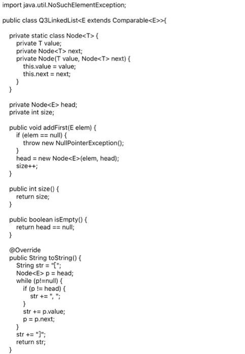 Solved Question 3 Q3LinkedList implements a singly linked | Chegg.com