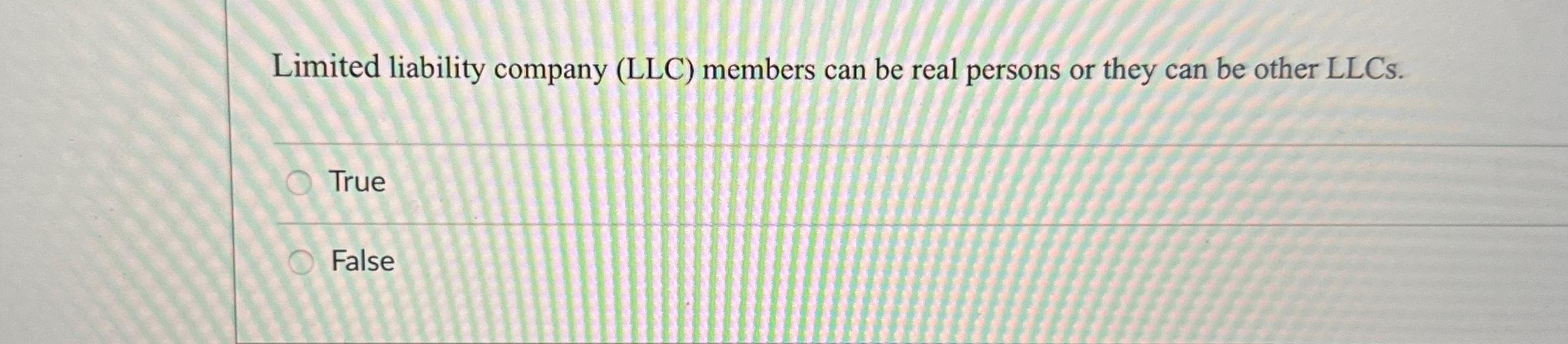 Solved Limited liability company (LLC) ﻿members can be real | Chegg.com