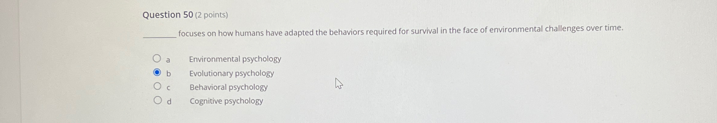 Solved Question 50 (2 ﻿points)focuses on how humans have | Chegg.com