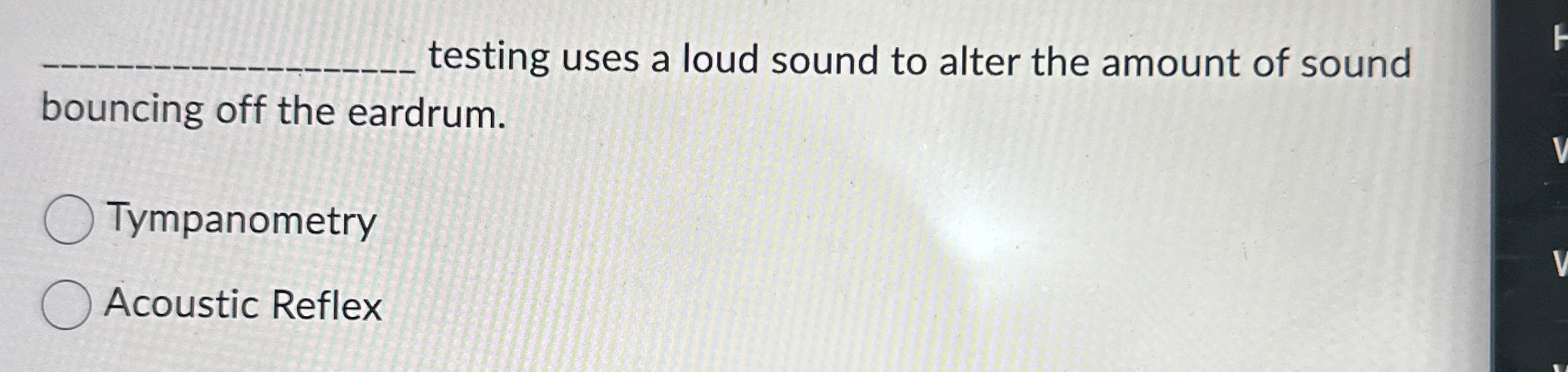 Solved q, ﻿testing uses a loud sound to alter the amount of | Chegg.com