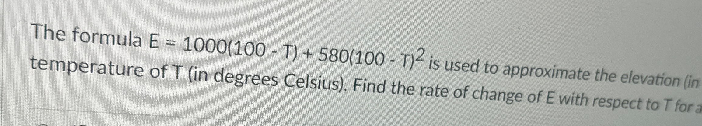 Solved The formula E=1000(100-T)+580(100-T)2 ﻿is used to | Chegg.com