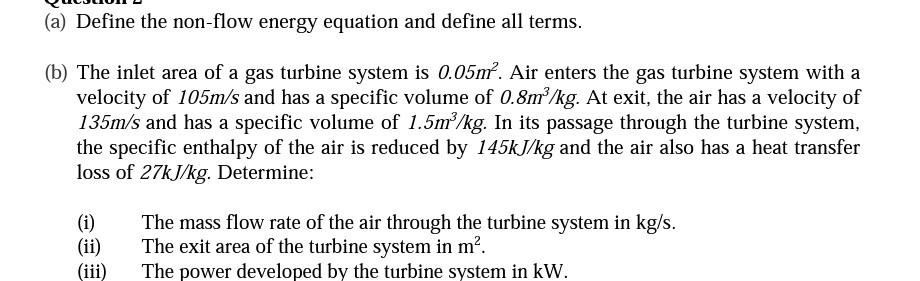 Solved (a) Define the non-flow energy equation and define | Chegg.com