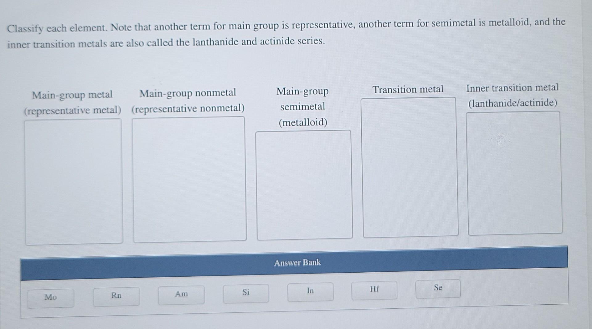 Solved Classify each element. Note that another term for | Chegg.com