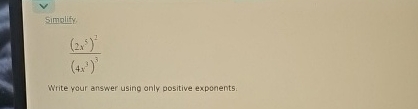 Solved Simalify.(2x5)2(4x3)3Write your answer using only | Chegg.com