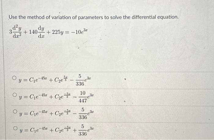 Solved Use the method of variation of parameters to solve | Chegg.com