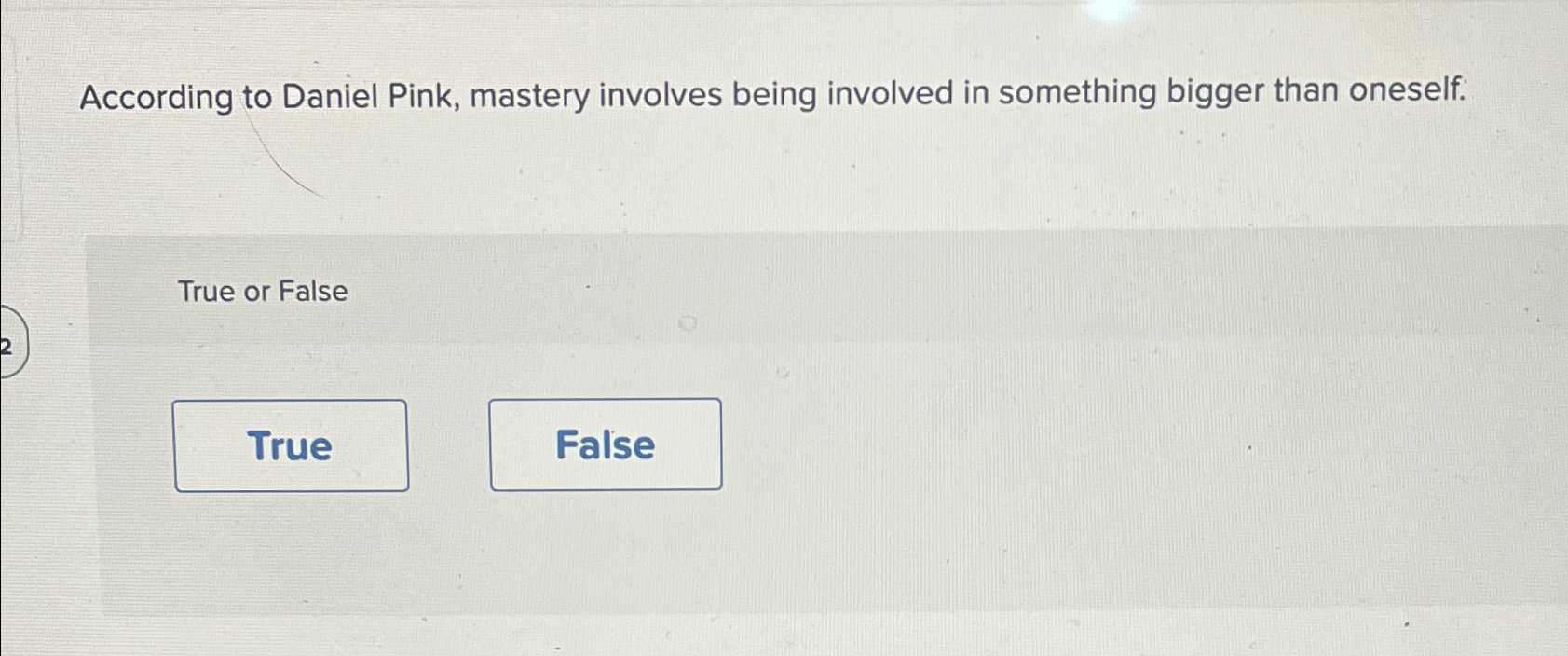 Solved According to Daniel Pink, mastery involves being | Chegg.com