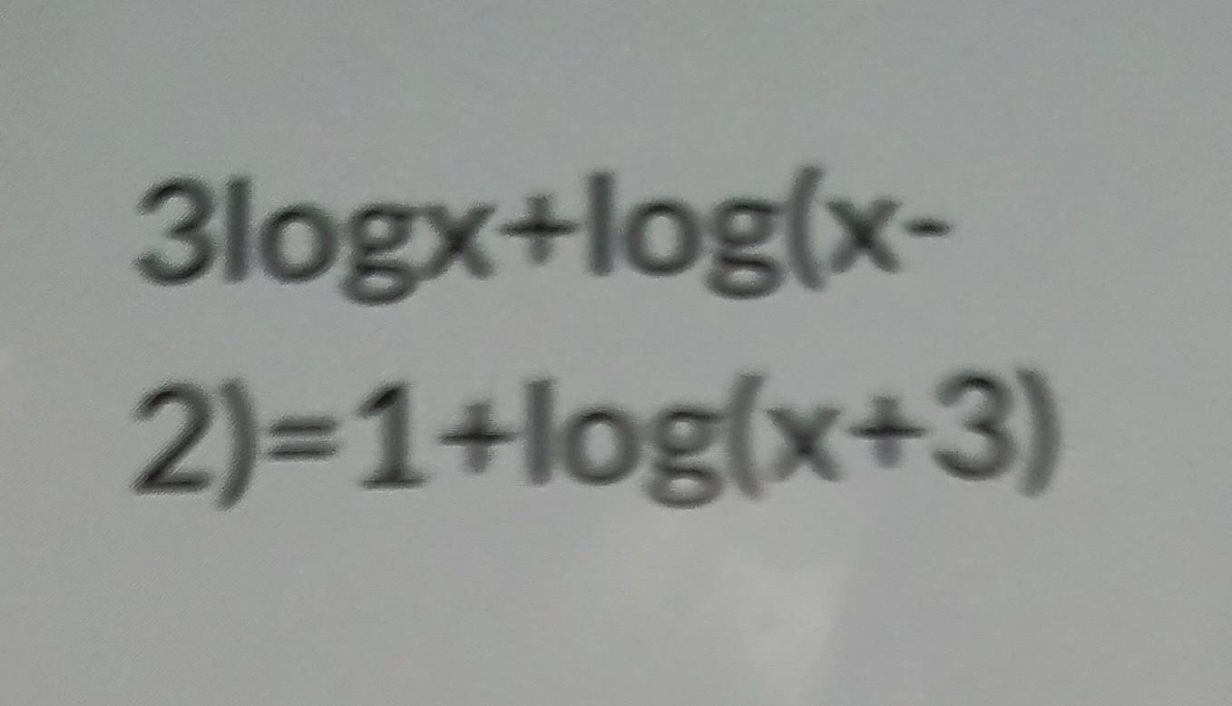 Solved 3logx+log(x− 2)=1+log(x+3) | Chegg.com