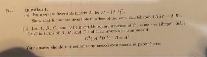 Solved 3+ Question 1. (a) For a square invertible matrix A. | Chegg.com