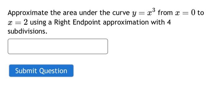 Solved Approximate the area under the curve y=x3 from x=0 to | Chegg.com