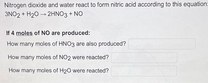 Solved Nitrogen dioxide and water react to form nitric acid | Chegg.com
