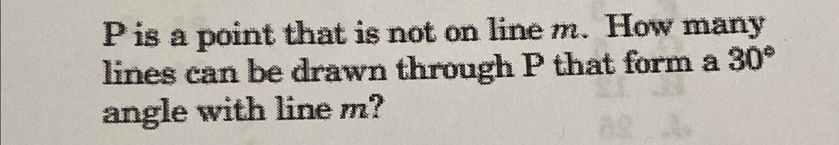 Solved P ﻿is a point that is not on line m. ﻿How many lines | Chegg.com