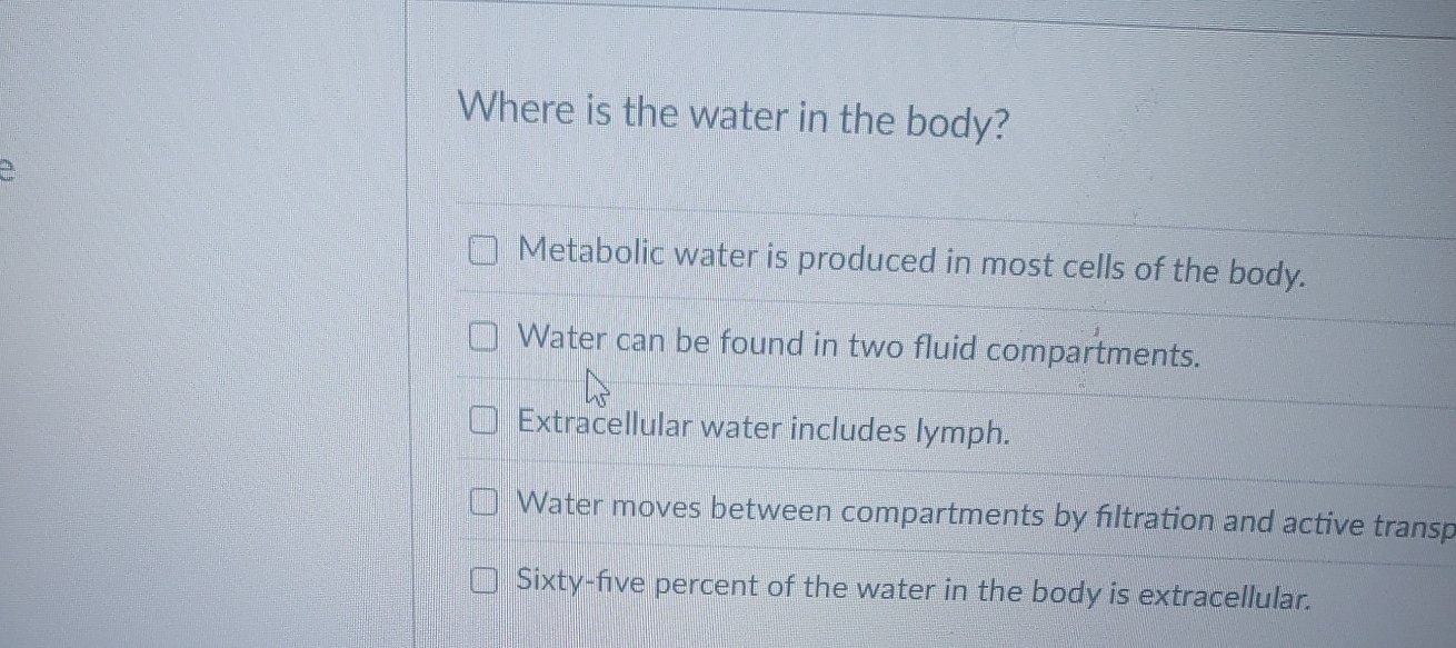 Solved Where is the water in the body?Metabolic water is | Chegg.com