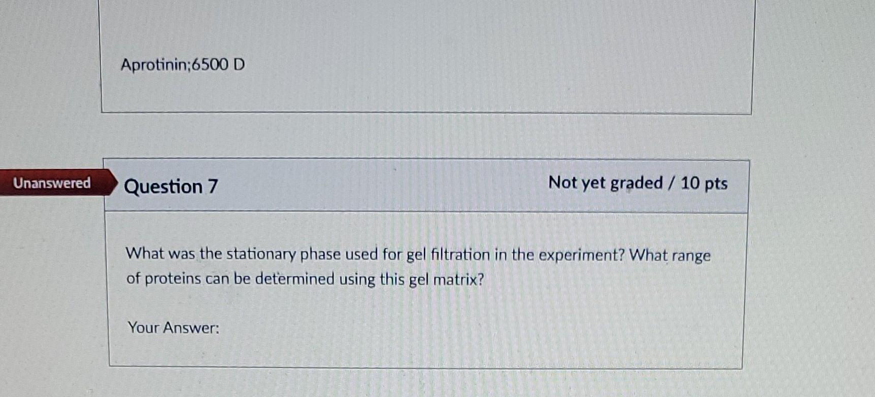 Solved Aprotinin;6500 D Question 7 Not yet graded / 10 pts | Chegg.com