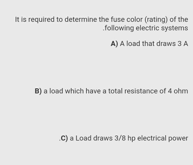 Solved It is required to determine the fuse color (rating) | Chegg.com