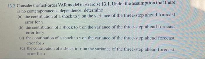 Solved 13.2 Consider the first-order VAR model in Exercise | Chegg.com