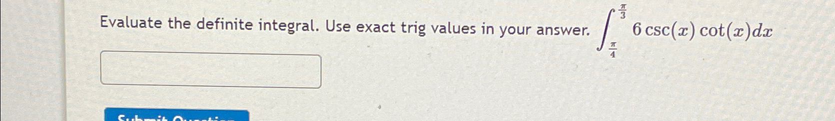 Solved Evaluate the definite integral. Use exact trig values | Chegg.com