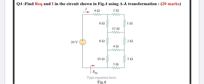 Solved Q4 :Find Req and in the circuit shown in Fig.4 using | Chegg.com