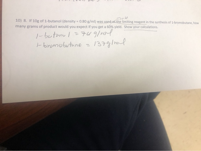 Solved 10) 8. If 10g of 1-butanol (density = 0.80 g/ml) was | Chegg.com