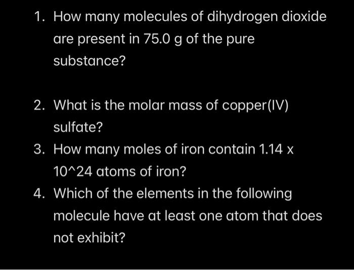 Solved 1. How many molecules of dihydrogen dioxide are | Chegg.com