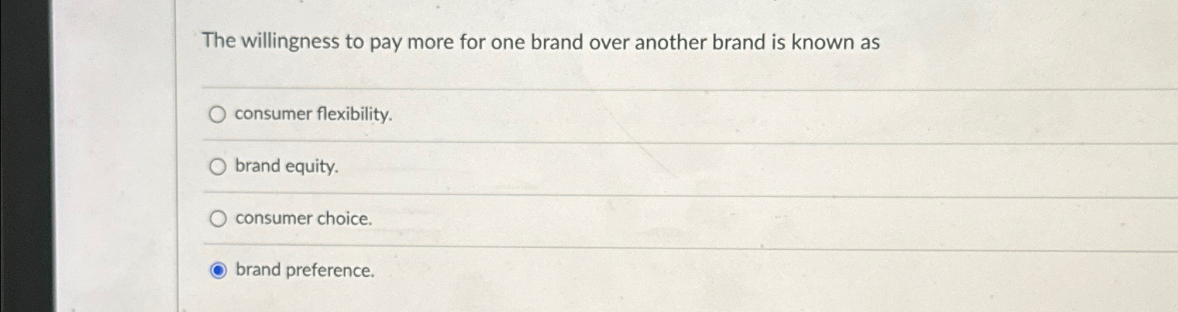 Solved The willingness to pay more for one brand over | Chegg.com